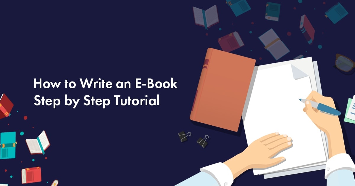 How To Write An EBook Step By Step Tutorial For Beginners