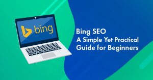 Bing SEO 2024: A Simple Yet Practical Guide for Beginners