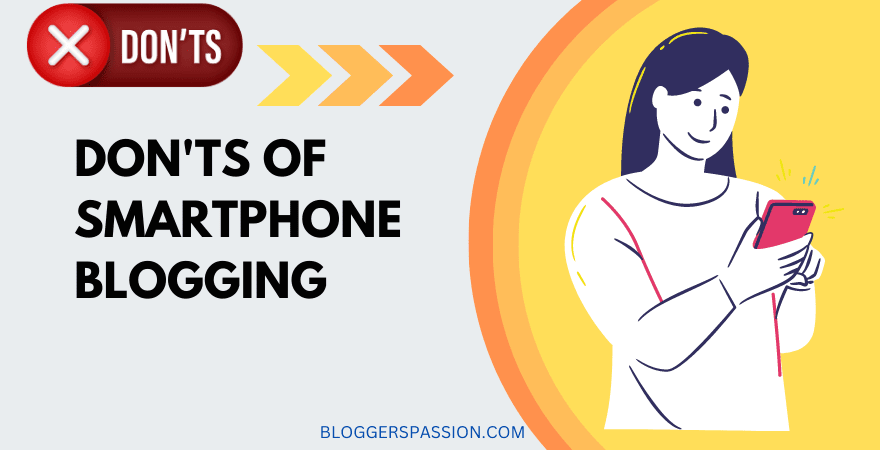 15 Best Smartphones for Blogging in 2023 With Do's & Don'ts