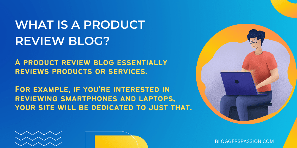 Product Review Blogger: The Beginner’s Guide With Examples